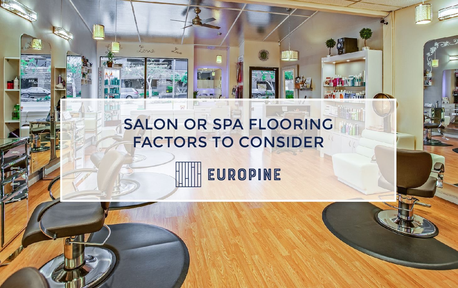 Salon or Spa Flooring: Factors to Consider | Europine