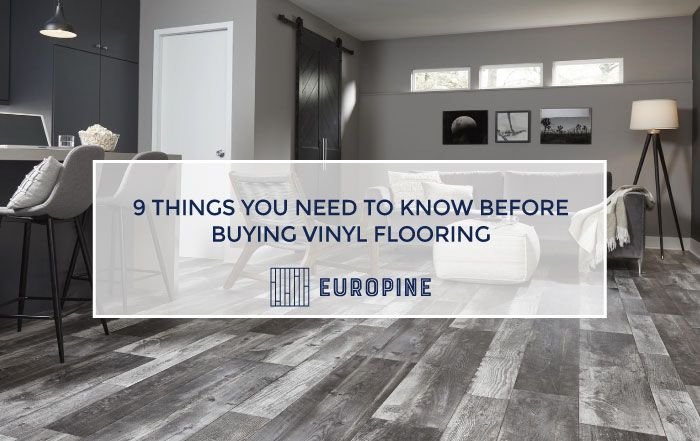 9 Things You Need To Know Before Buying Vinyl Flooring Europine
